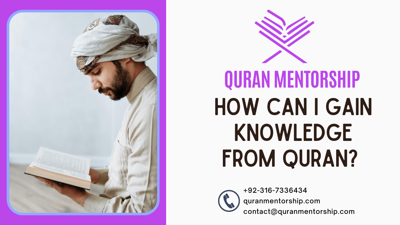 How Can I Gain Knowledge from Quran? | Quran Mentorship
